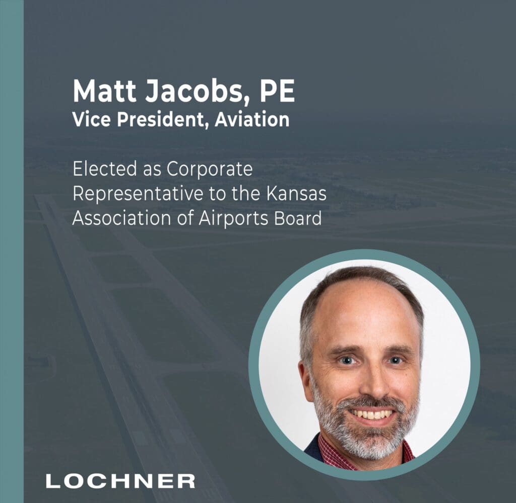 Lochner’s Matt Jacobs Elected as Corporate Representative to the Kansas ...