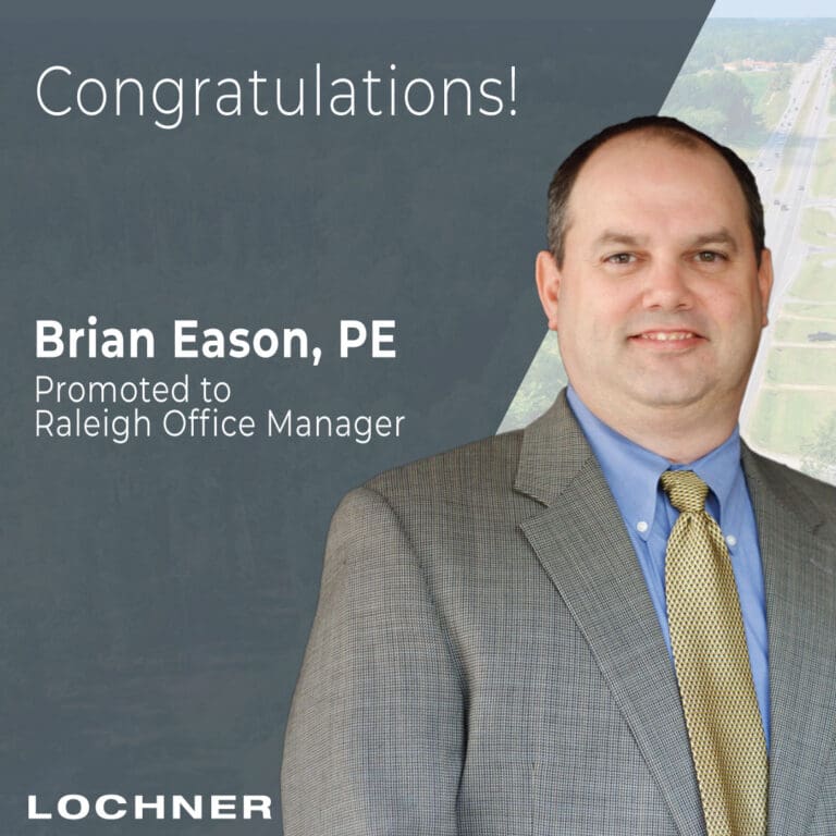 Brian Eason Promoted to Raleigh Office Manager - Lochner
