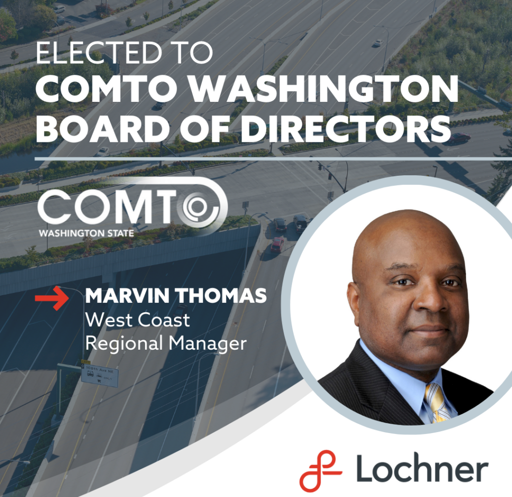 Marvin Thomas Elected to COMTO Washington Board of Directors - Lochner