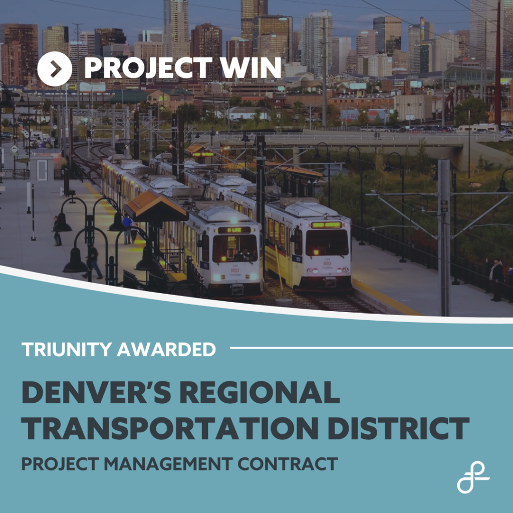 Triunity Awarded Denver Regional Transportation District Project Management Contract - Lochner